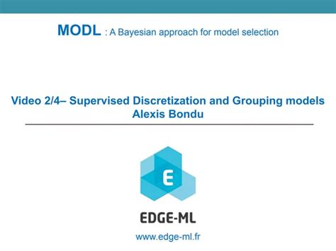 supervised discretisation and grouping video 2 4 ppt
