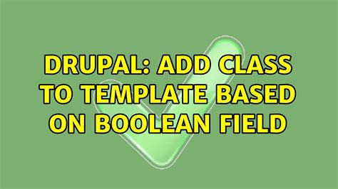 drupal add class to template based on boolean field youtube