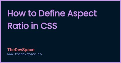 How To Define Aspect Ratio In Css Thedevspace