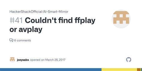 Couldn T Find Ffplay Or Avplay Issue HackerShackOfficial AI Smart Mirror GitHub
