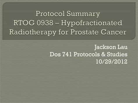 Ppt Protocol Summary Rtog 0938 Hypofractionated Radiotherapy For