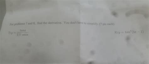 Solved For Problems And Find The Derivative You Don T Chegg Com