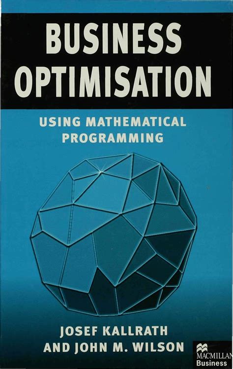 Business Optimisation Using Mathematical Programming Kallrath Josef 9780333676233 Amazon