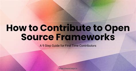 How To Contribute To Open Source Frameworks