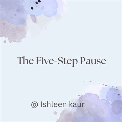 The Five Step Pause
