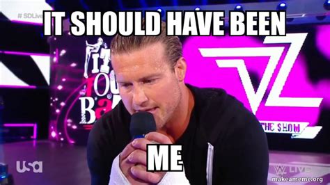 It Should Have Been Me Meme Generator