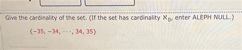 Solved Give The Cardinality Of The Set If The Set Has