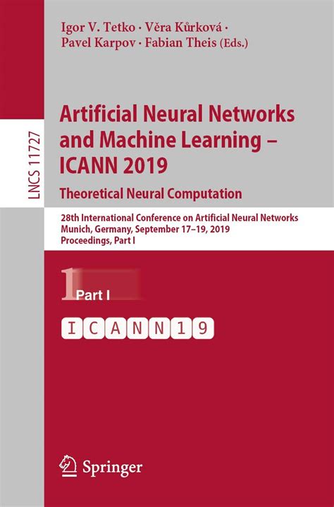 Artificial Neural Networks And Machine Learning Icann 2019 Theoretical Neural Computation