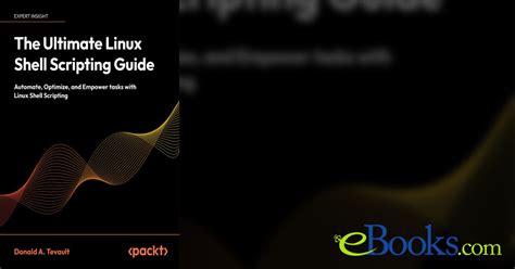 The Ultimate Linux Shell Scripting Guide