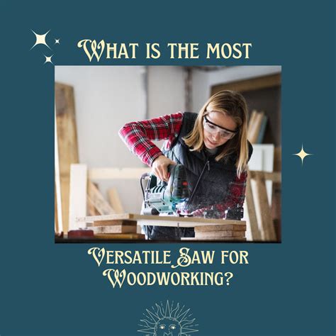 The 11 Best What Is The Most Versatile Saw For Woodworking Available On The Internet
