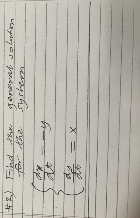 Solved Find The General Solution For The System Dx Dt Y Chegg