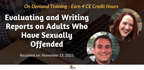 Evaluating And Writing Reports On Adults Who Have Sexually Offended