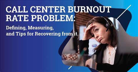 Recovering From The Call Center Burnout Rate Problem
