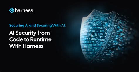 Ai Security From Code To Runtime Harness Secures Ai Apps