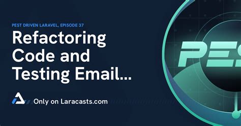 Refactoring Code And Testing Email Content