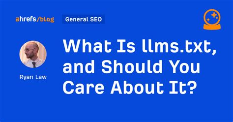 What Is Llms Txt And Should You Care About It