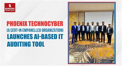 Phoenix Technocyber Launches Ai Based It Auditing Tool
