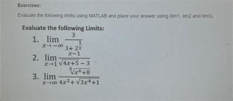 Solved Evaluate The Following Limits Using Matlab And Place