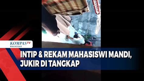 Intip Rekam Mahasiswi Mandi Jukir Di Tangkap Kompas Tv Vidio