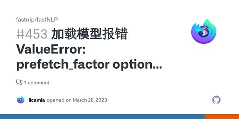加载模型报错valueerror Prefetchfactor Option Could Only Be Specified In Multiprocessinglet Num