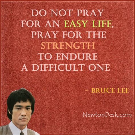 Bruce Lee Quotes Do Not Pray For An Easy Life