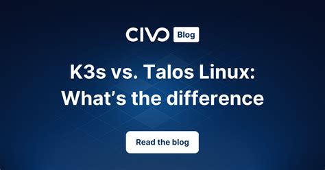 K3s Vs Talos Linux Whats The Difference