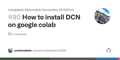 How To Install DCN On Google Colab Issue Chengdazhi Deformable Convolution V PyTorch