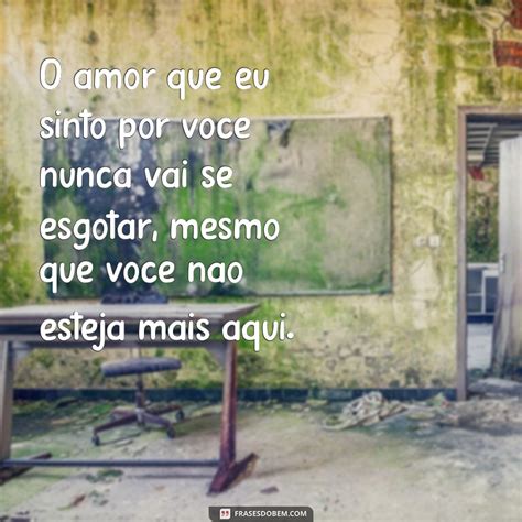 Descubra As Melhores Frases Para Expressar O Amor Que Você Sente