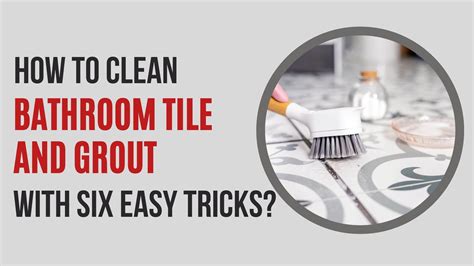How To Clean Bathroom Tile Grout Effective Methods For A Fresh Look