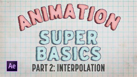 animation super basics part 2 keyframe interpolation youtube