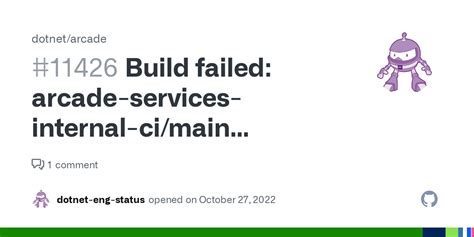 Build Failed Arcade Services Internal Ci Main 20221027 1 Issue