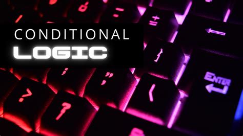 learn conditional logic operators with our guide nauman cybernate