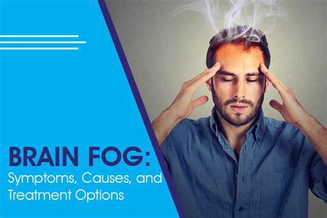 Brain Fog Symptoms Causes And Treatment Options