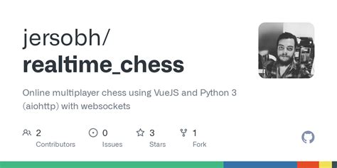 Github Jersobhrealtimechess Online Multiplayer Chess Using Vuejs And Python 3 Aio