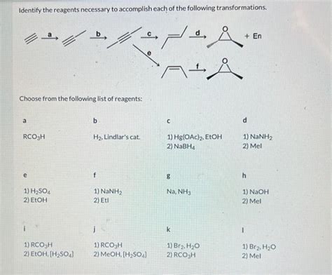 Solved Identify The Reagents Necessary To Accomplish Each Of