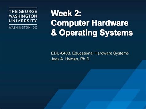 Lecture 2 Computer Hardware And Operating Systems Pptx Operating Systems Computer Software