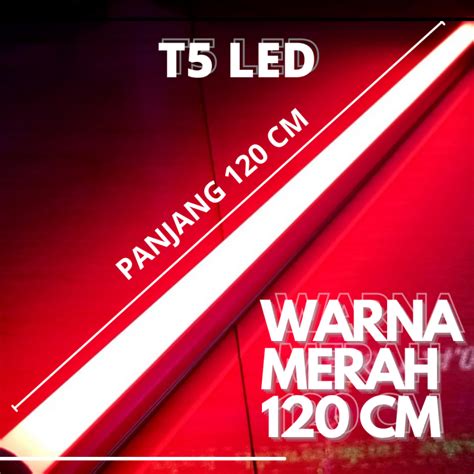 Lampu T5 Led 120 Cm Merah 16w Lampu Led T5 120 Cm Lampu T5 Merah Led Lazada Indonesia