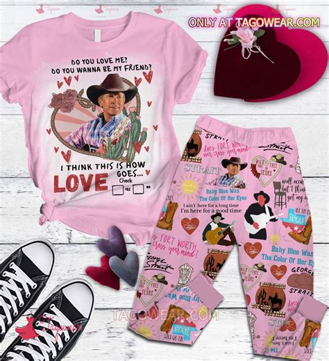 George Strait Do You Love Me Do You Wanna Be My Friend Valentine Pajamas Set Tagowear