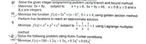 G Solve The Given Integer Programming Problem Using Branch And Bound Met