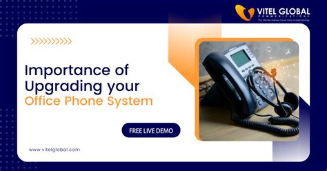 Importance Of Upgrading Your Office Phone Systems Vitel Global