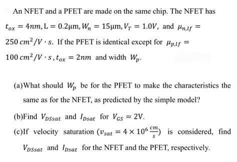 Solved An NFET And A PFET Are Made On The Same Chip The Chegg Com
