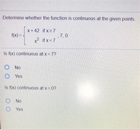 Solved Determine Whether The Function Is Continuous At The