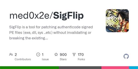 Sigflip A Tool For Patching Authenticode Signed Pe Files Exe Dll Sys Etc Without