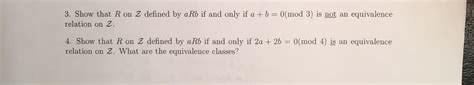 Solved Show That R On Z Defined By A Rb If And Only If A B Chegg Com