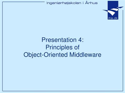 Ppt Presentation 4 Principles Of Object Oriented Middleware
