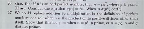 Solved 26 Show That If N Is An Odd Perfect Number Then N Chegg Com