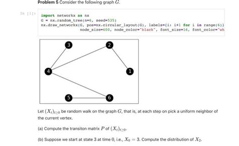 Solved Import Networkx As Nx Gnx⋅ Randomtree N6