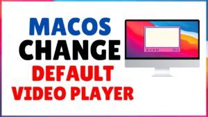How To Change The Default Video Player On Your Mac