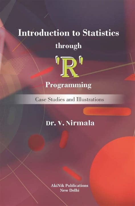 Introduction To Statistics Through R Programming Case Studies And