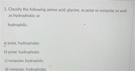 Solved 1 Classify The Following Amino Acid Gl